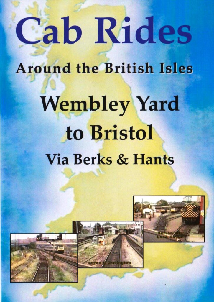 Cab Ride DVD: Wembley Yard to Bristol Barton Hill via Berks & Hants ...